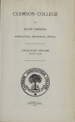 "Clemson Catalog, 1899-1900" by Clemson University